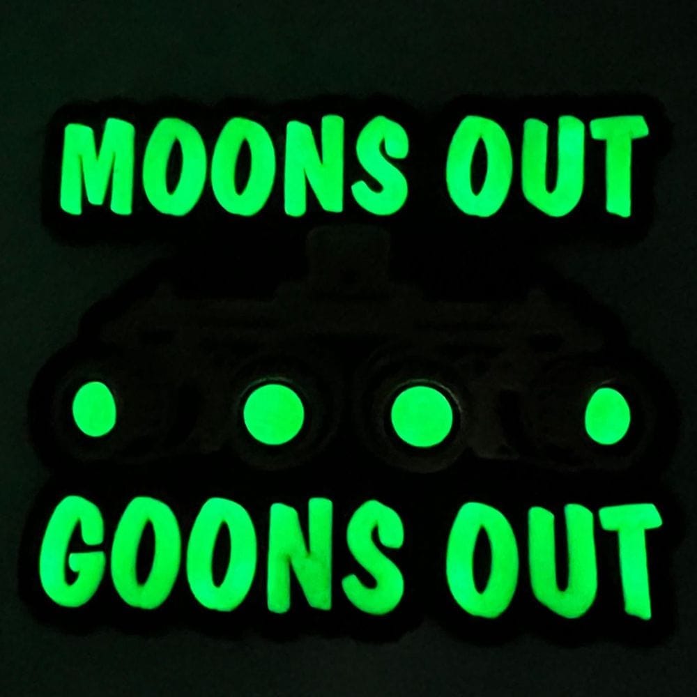 Moons Out Goons Out - Glow in the Dark - PVC Patch – F and F Steel