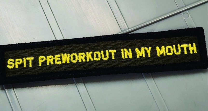 As Seen on Socials -Spit Preworkout In My Mouth - 1x5 Patch - Olive Dr ...
